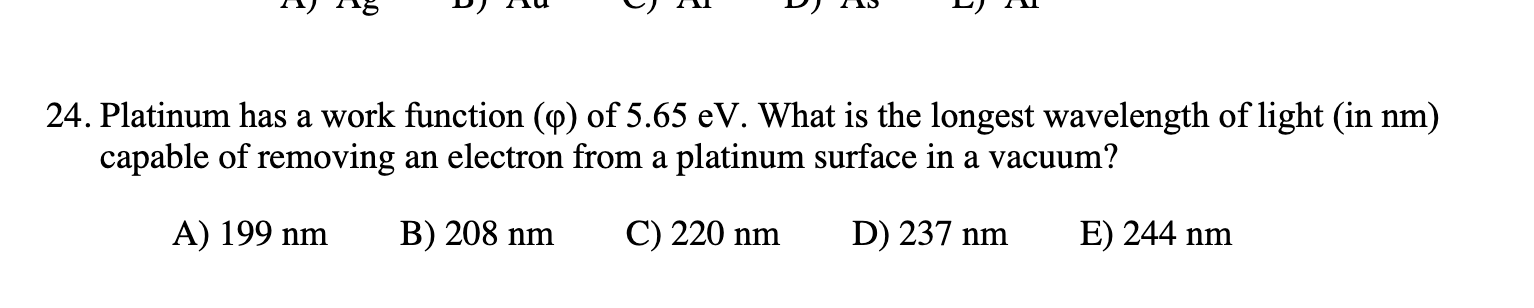 Solved Platinum has a work function (φ) ﻿of 5.65eV. ﻿What is | Chegg.com