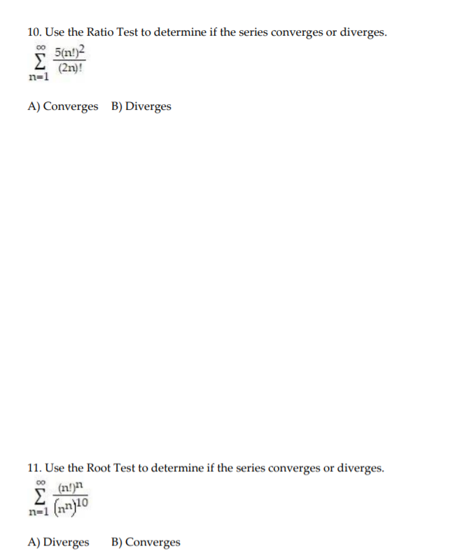 Solved 10. Use the Ratio Test to determine if the series | Chegg.com