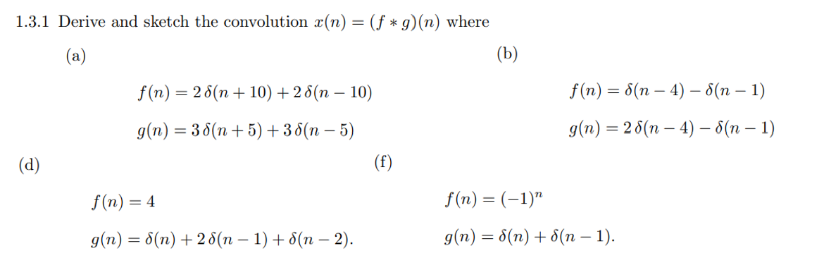 Solved 1.3.1 Derive and sketch the convolution x(n)=(f∗g)(n) | Chegg.com
