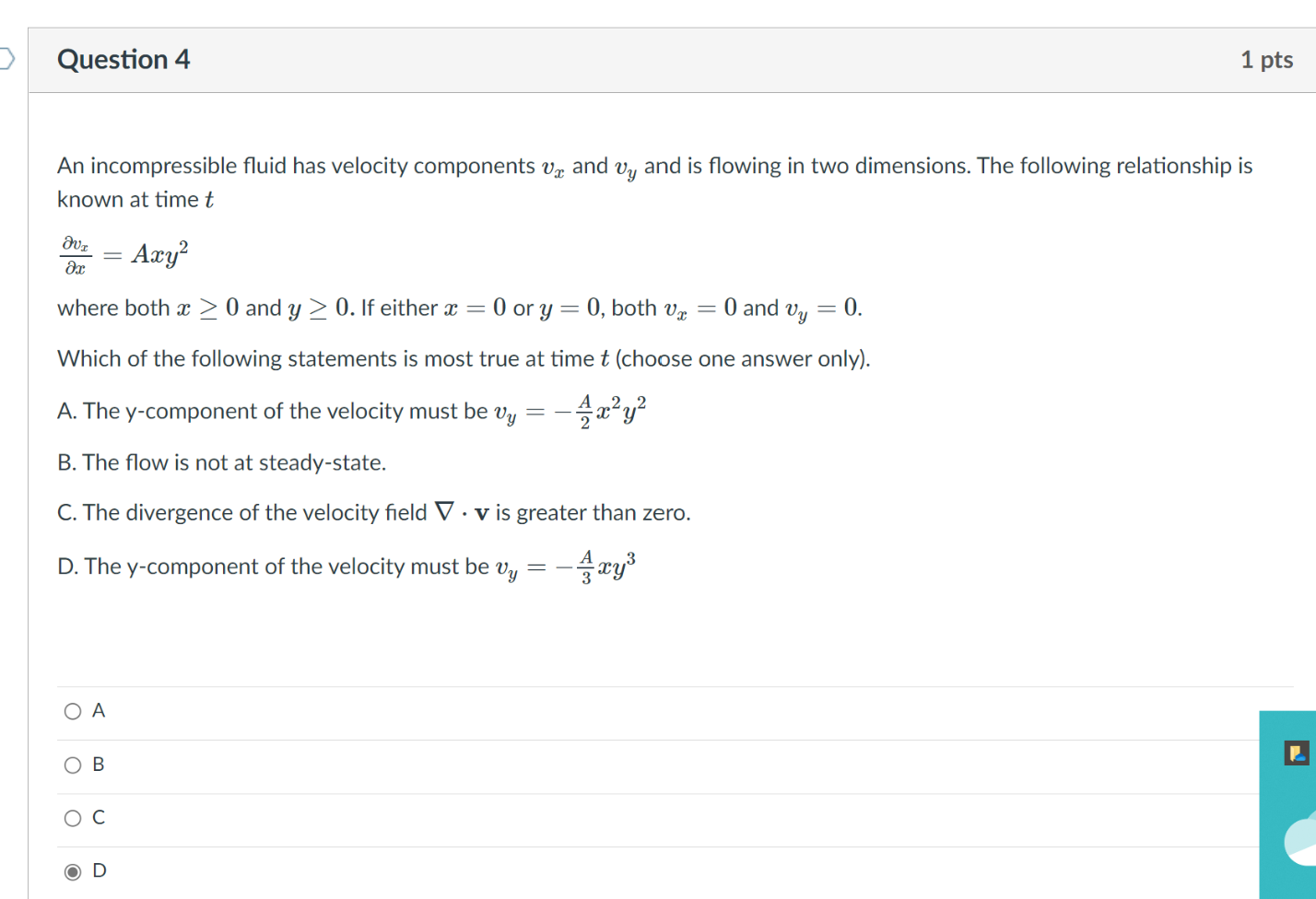 Solved D Question 2 1 pts An incompressible, Newtonian fluid | Chegg.com