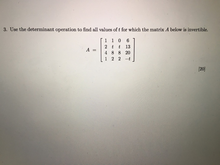 Solved Use the determinant operation to find all values of t | Chegg.com