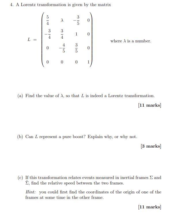 Solved 4. A Lorentz transformation is given by the matrix 5 | Chegg.com