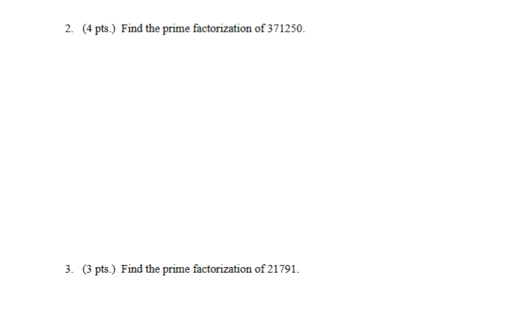 Solved 2. (4 pts.) Find the prime factorization of 371250. | Chegg.com