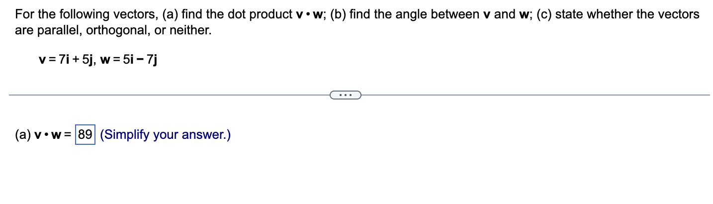Solved For the following vectors, (a) find the dot product | Chegg.com