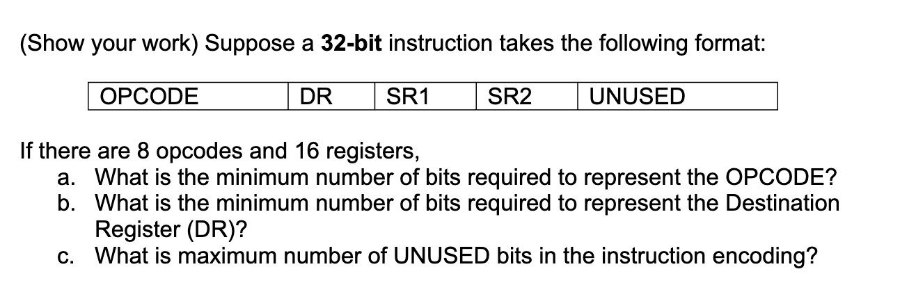 Solved (Show your work) Suppose a 32-bit instruction takes | Chegg.com