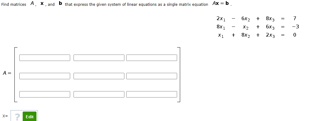 Solved Find matrices A, X, and b that express the given | Chegg.com