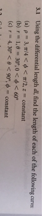 Solved 3.1 Using the differential length dl, find the length | Chegg.com