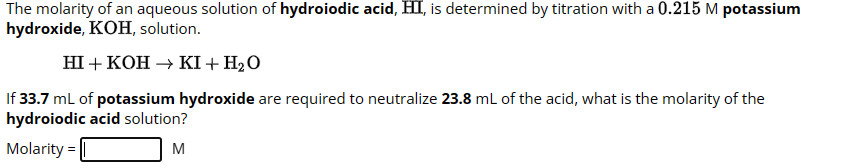The molarity of an aqueous solution of hydroiodic | Chegg.com