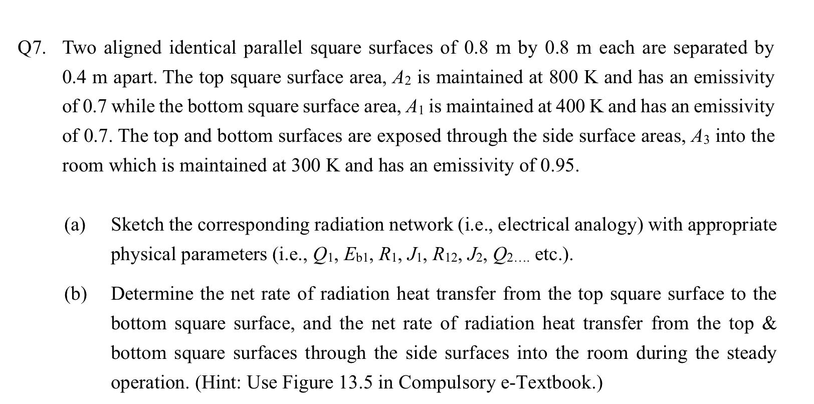 Solved Q7. Two aligned identical parallel square surfaces of | Chegg.com