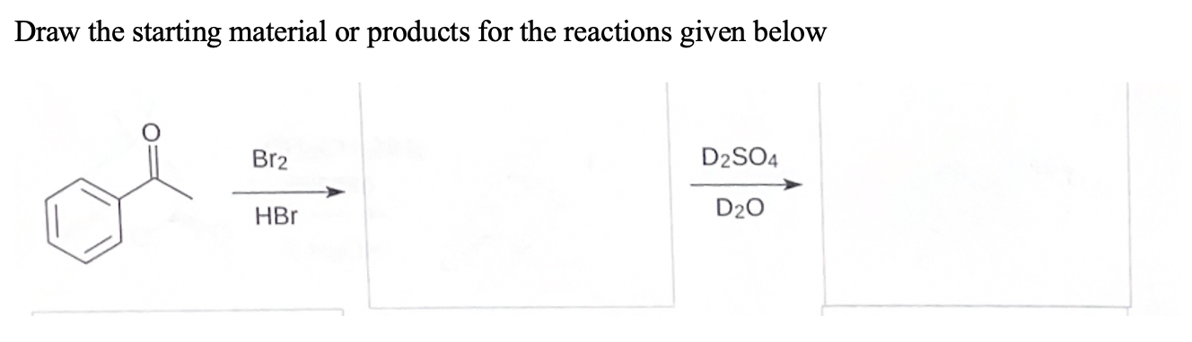 Solved Draw the starting material or products for the | Chegg.com