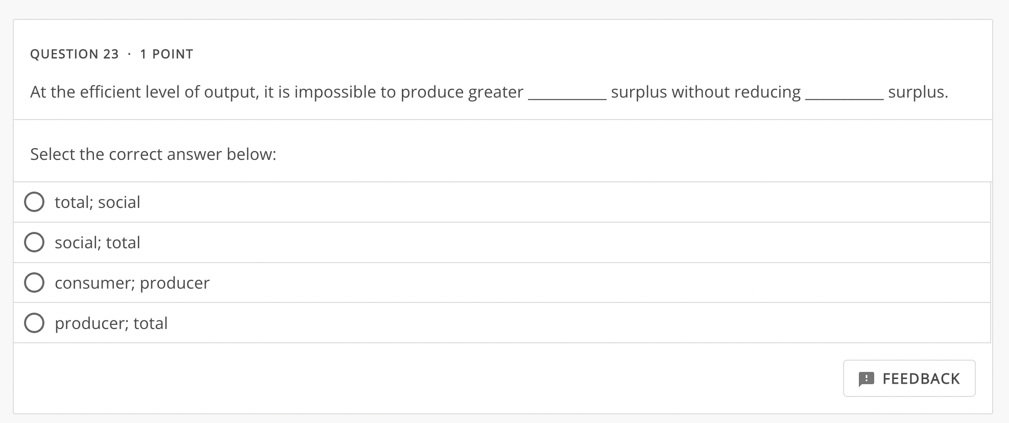 Solved QUESTION 23⋅1 POINT At the efficient level of output, | Chegg.com