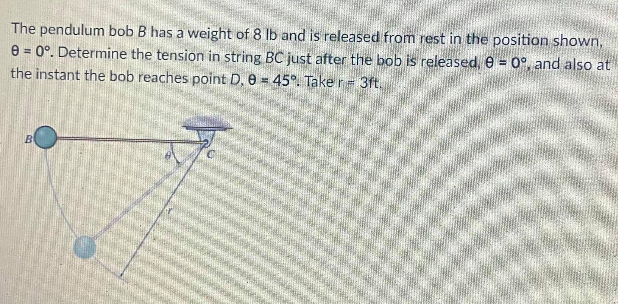Solved The pendulum bob B has a weight of 8 lb and is | Chegg.com