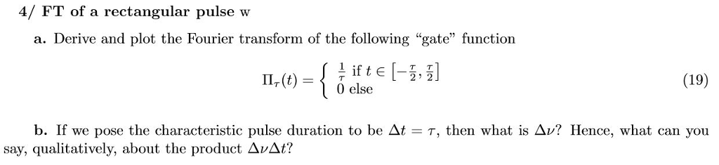 4/ FT of a rectangular pulse w a. Derive and plot the | Chegg.com