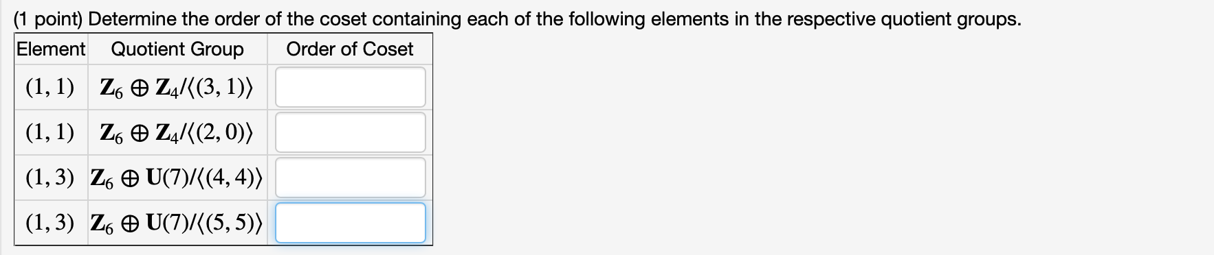 Solved (1 point) Determine the order of the coset containing | Chegg.com
