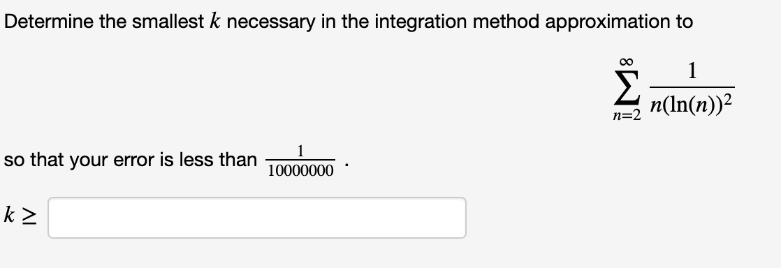 Solved Determine the smallest k necessary in the integration | Chegg.com