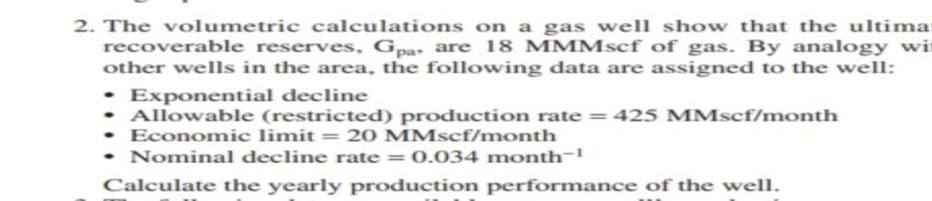 Solved 2. The volumetric calculations on a gas well show | Chegg.com