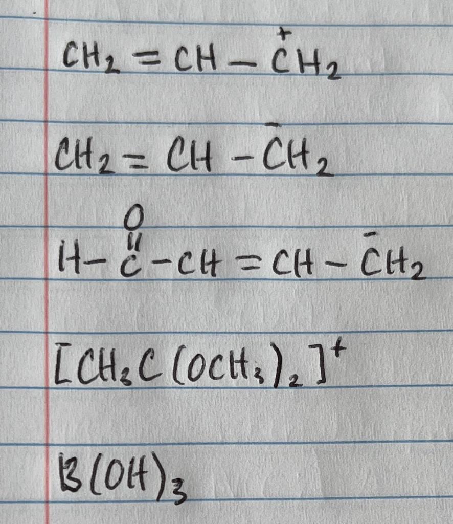 Solved CH2=CH−C2+ CH2=CH−CC2 0 H−CC−CH=CH−CH2 [CH3C(OCH3)2]+ | Chegg.com