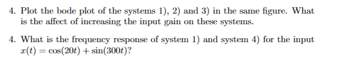 Solved Consider the following first order systems modeled by | Chegg.com