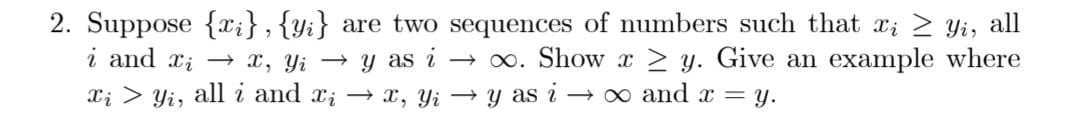Solved 2. Suppose {xi},{yi} are two sequences of numbers | Chegg.com