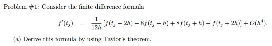 Solved Problem #1: Consider the finite difference formula | Chegg.com