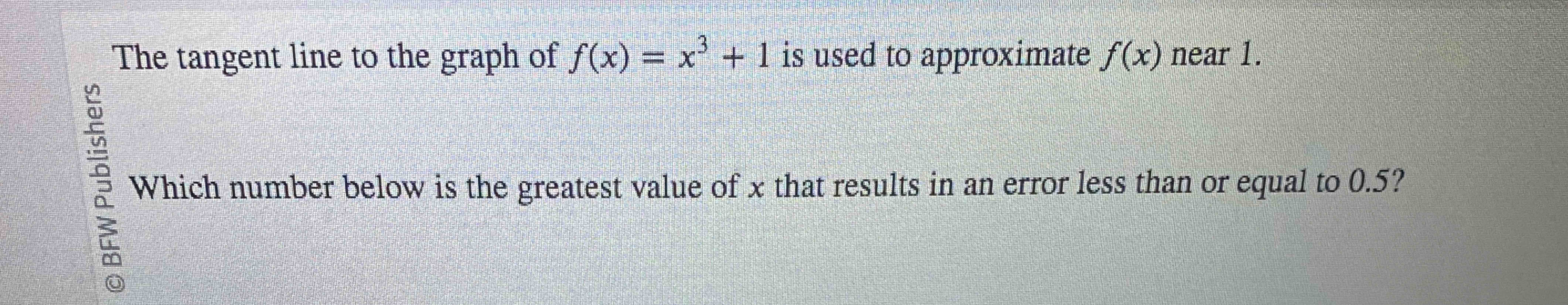 Solved The tangent line to the graph of f(x)=x3+1 ﻿is used | Chegg.com