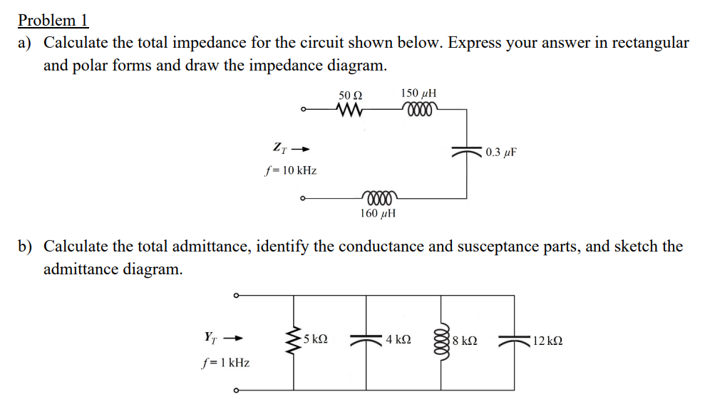 Solved Problem a) Calculate the total impedance for the | Chegg.com