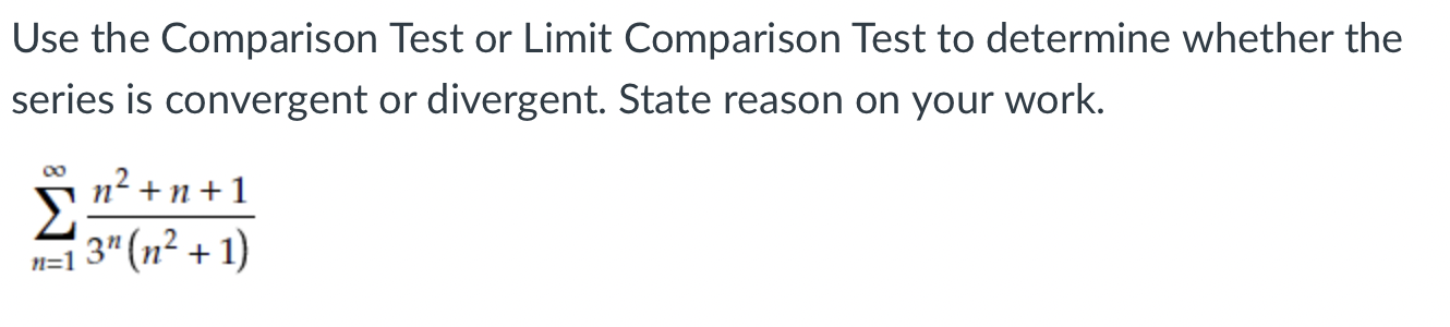 Solved Use The Comparison Test Or Limit Comparison Test To