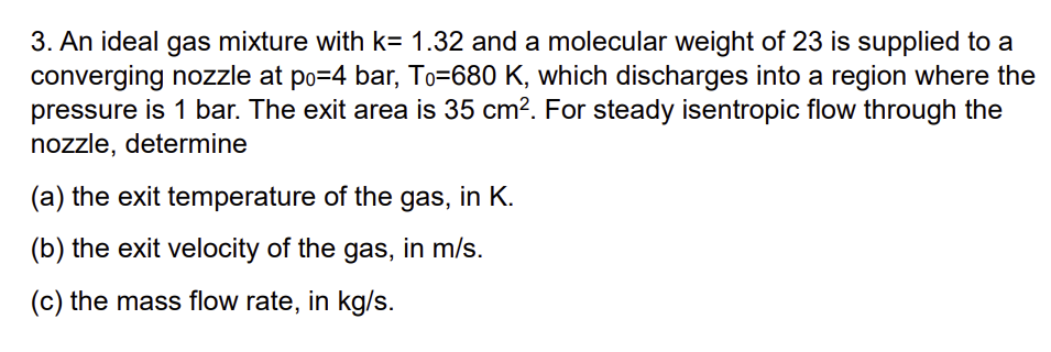 Solved 3. An ideal gas mixture with k=1.32 and a molecular | Chegg.com