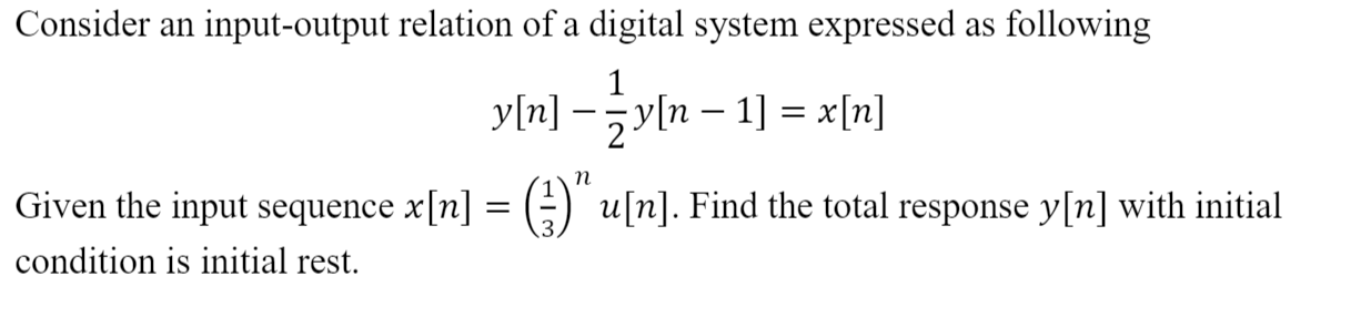 Solved Consider An Input Output Relation Of A Digital System 