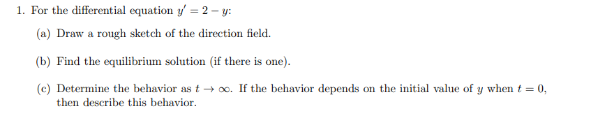 Solved 1. For the differential equation y′=2−y : (a) Draw a | Chegg.com