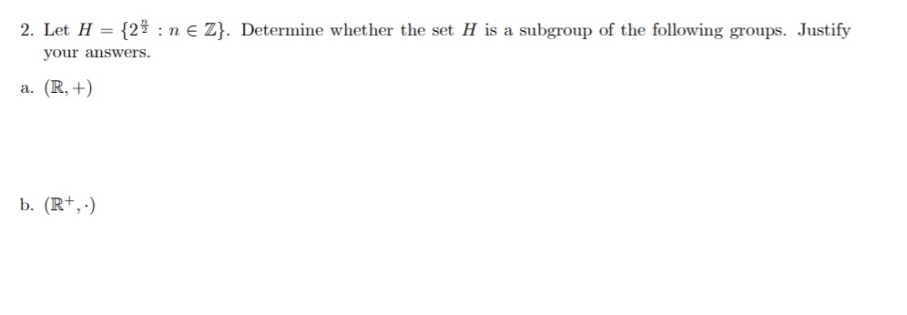 Solved : n ε Z). Determine whether the set H is a subgroup | Chegg.com