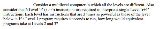 Solved Consider a multilevel computer in which all the | Chegg.com