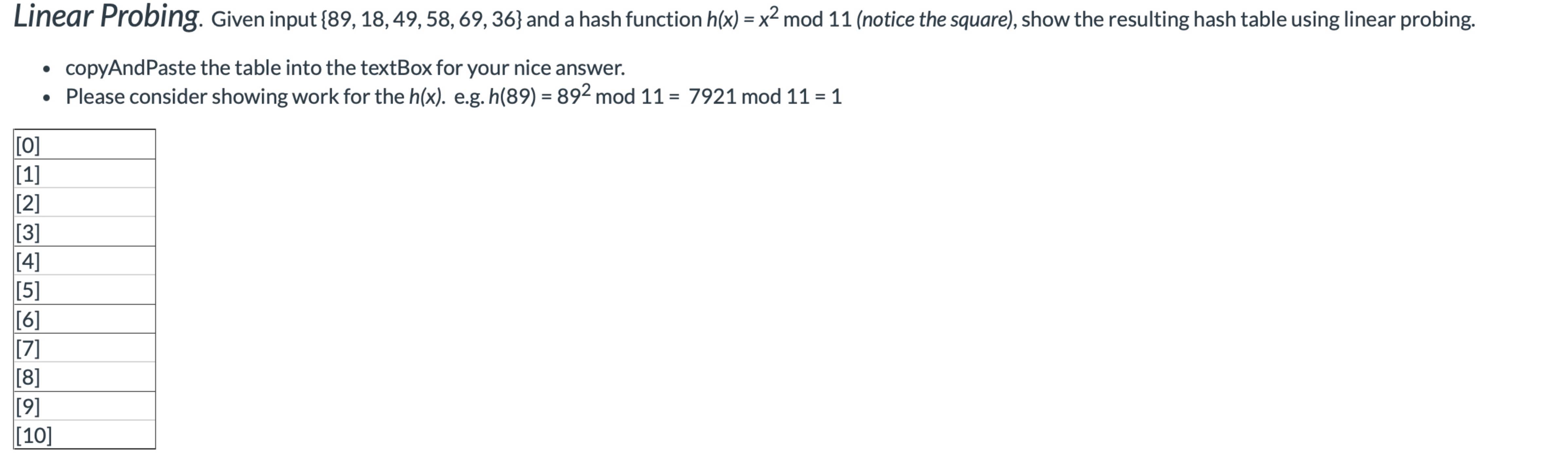 Solved Linear Probing. Given input {89,18,49,58,69,36} ﻿and | Chegg.com