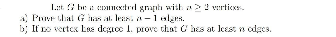 Solved Let G be a connected graph with n > 2 vertices. a) | Chegg.com