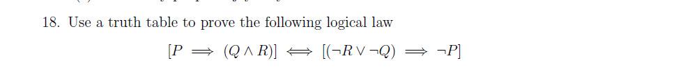Solved 18. Use a truth table to prove the following logical | Chegg.com
