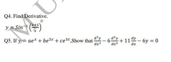 Solved Q4. Find Derivative. y = Sin-1 (0:1) dºy Q5. If y = | Chegg.com