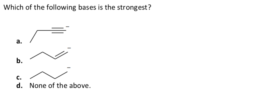 Solved Which of the following bases is the strongest? | Chegg.com