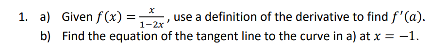 Solved 1. a) Given f(x)=1−2xx, use a definition of the | Chegg.com