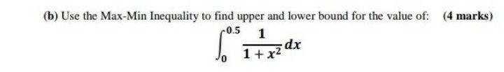 Solved (b) Use the Max-Min Inequality to find upper and | Chegg.com
