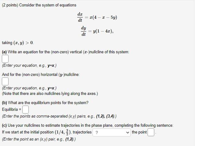 Solved (2 points) Consider the system of equations dat dt | Chegg.com