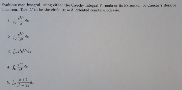 Solved Evaluate each integral, using either the Cauchy | Chegg.com