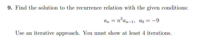 Solved 9. Find the solution to the recurrence relation with | Chegg.com