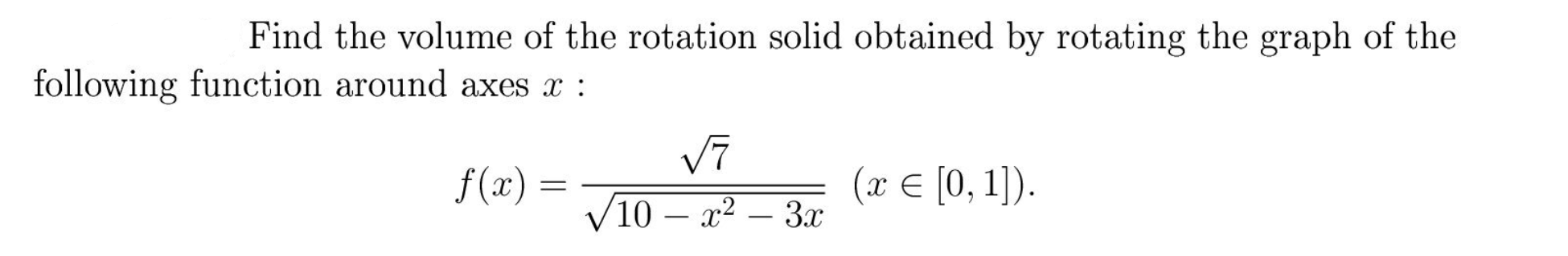 Solved Find the volume of the rotation solid obtained by | Chegg.com