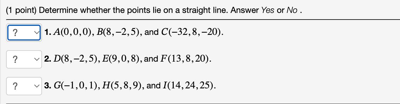 Solved (1 point) Determine whether the points lie on a | Chegg.com