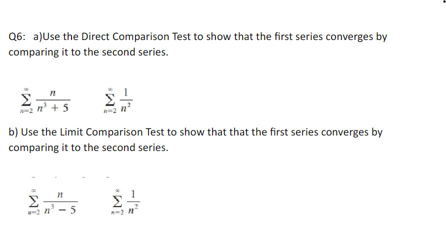Solved Q6: a)Use the Direct Comparison Test to show that the | Chegg.com Solved Q6: a)Use the Direct Comparison Test to show that the | Chegg.com