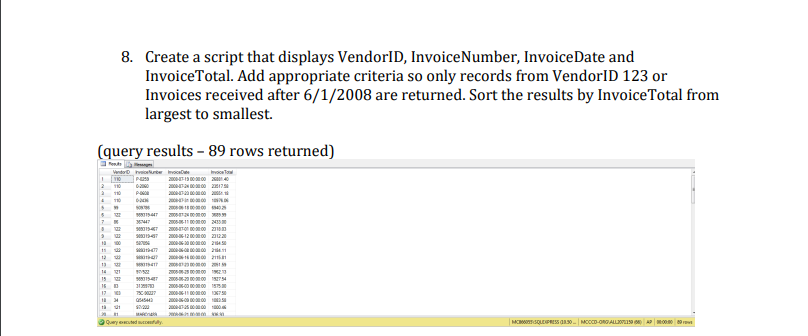 Solved 7. Create a script that displays VendorID, | Chegg.com