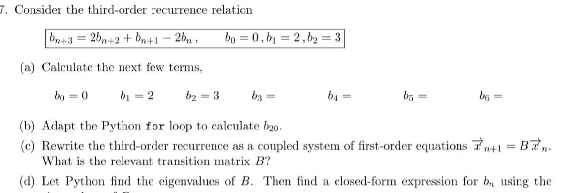 Solved 7. Consider the third-order recurrence relation bn+3 | Chegg.com