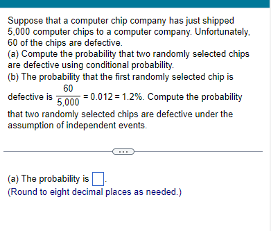 Solved Suppose that a computer chip company has just shipped | Chegg.com