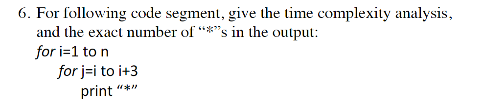 Solved 6. For following code segment, give the time | Chegg.com