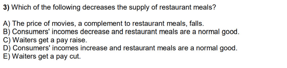 Solved 3) Which of the following decreases the supply of | Chegg.com